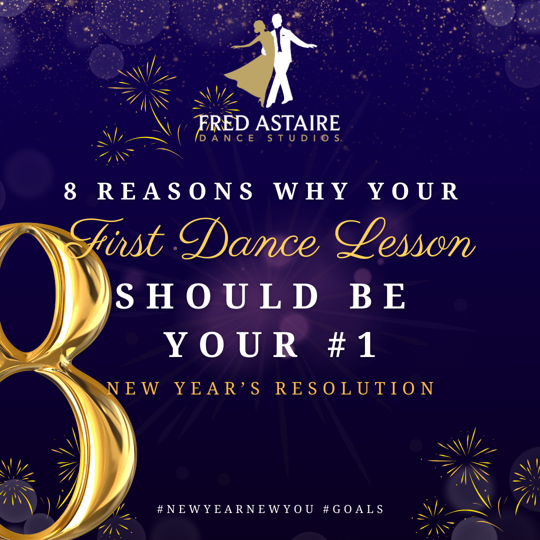 8 Reasons Why Your First Dance Lesson Should be Your #1 New Year's ...